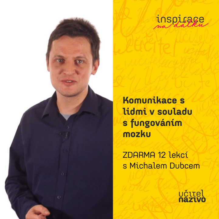 Michal Dubec: Komunikace s lidmi v souladu s fungováním mozku - Učitel ...